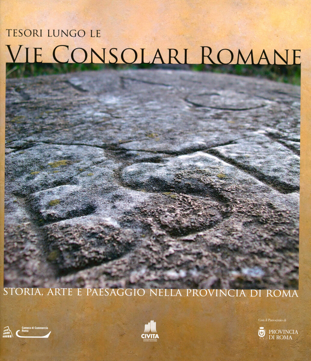 Tesori lungo le Vie Consolari romane - Civita
